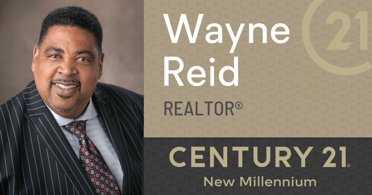Wayne P. Reid | REALTOR, CENTURY 21 New Millennium