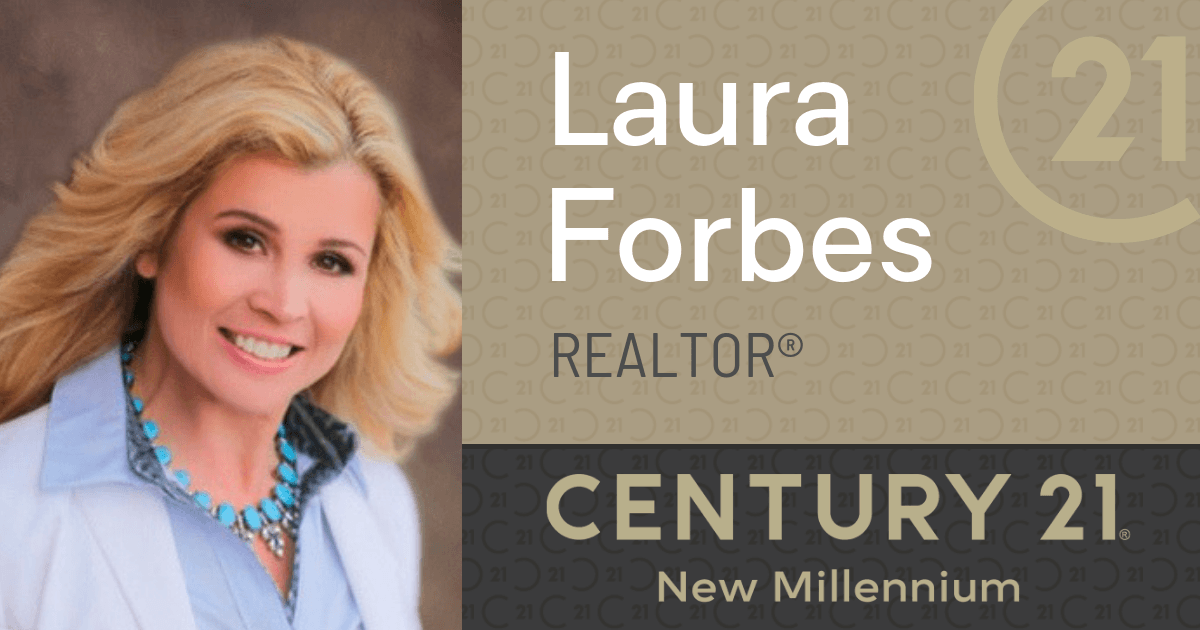 Laura Forbes | REALTOR, CENTURY 21 New Millennium