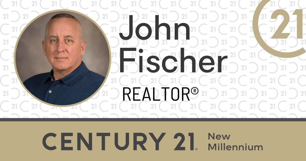 John Fischer | REALTOR, CENTURY 21 New Millennium