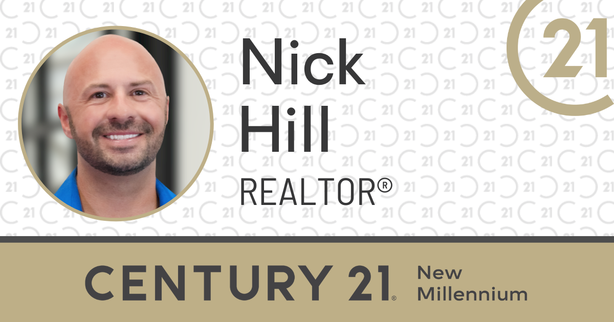 Nick Hill | REALTOR, CENTURY 21 New Millennium