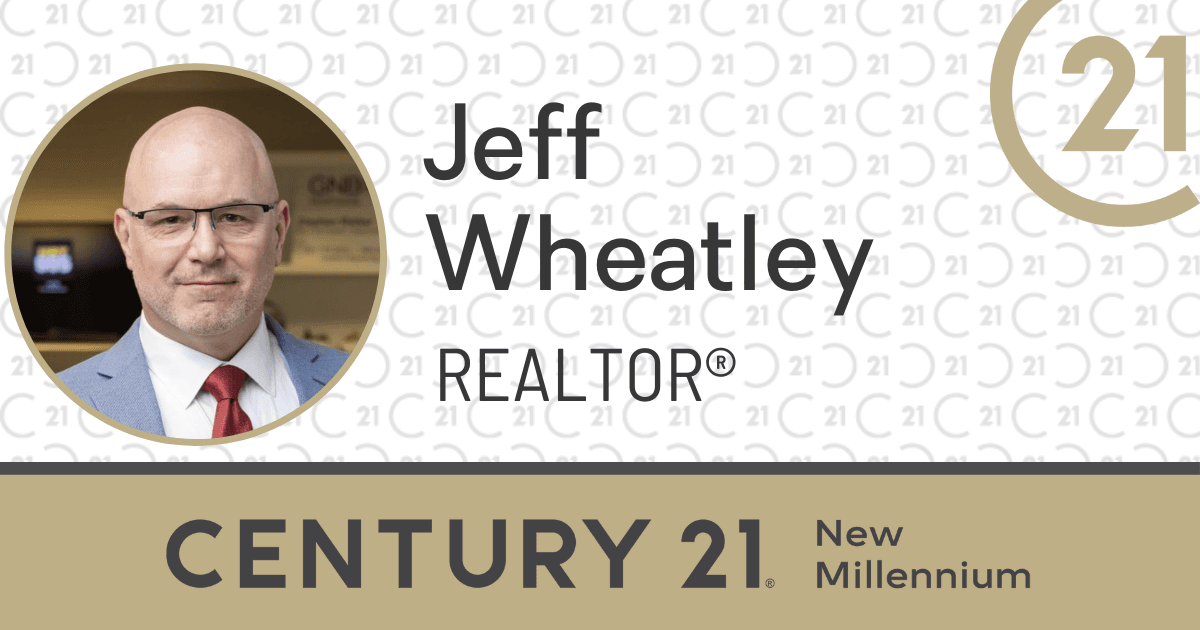 Jeff Wheatley | REALTOR, CENTURY 21 New Millennium